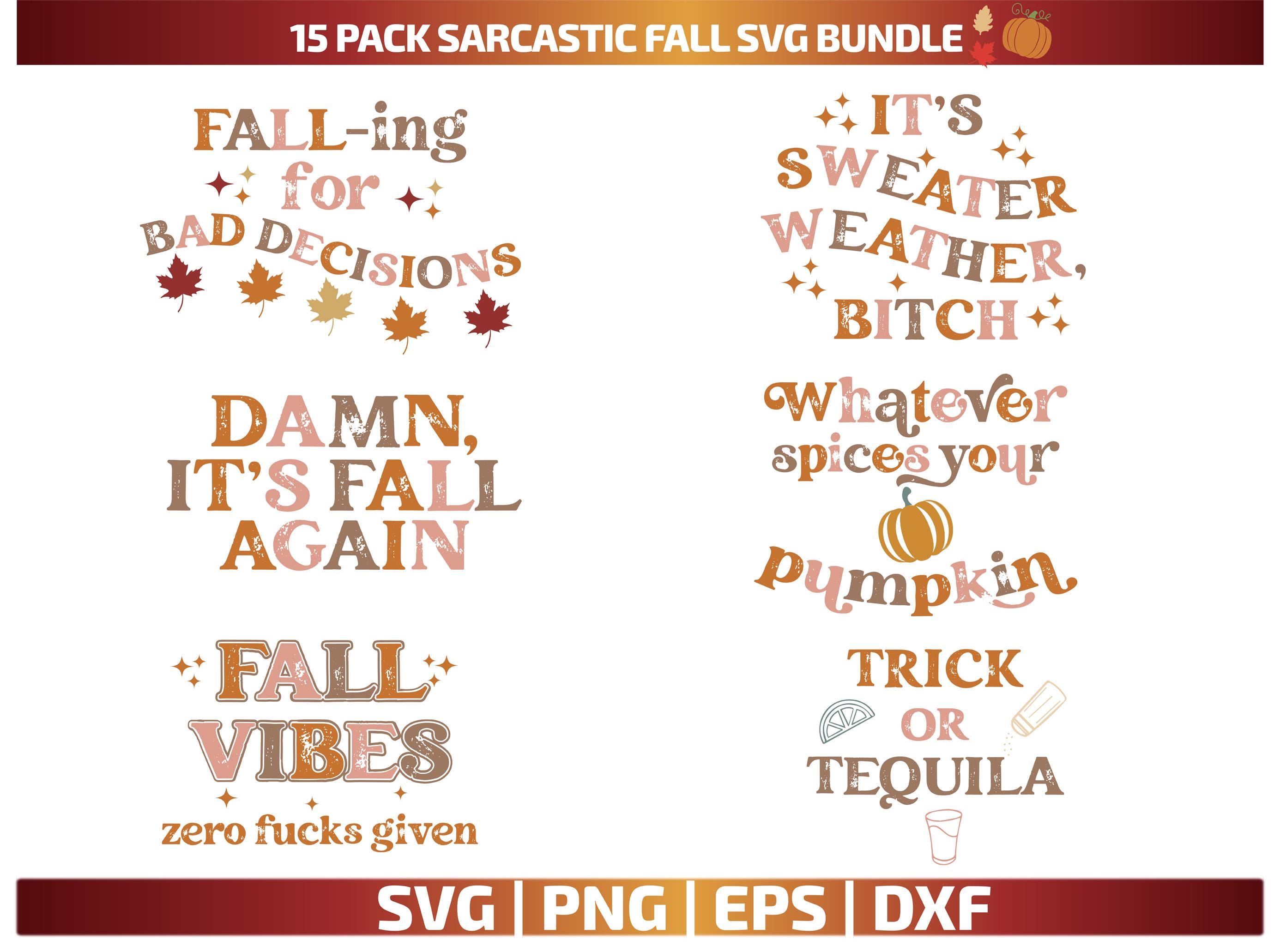 Sarcastic SVG Fall Bundle, Funny Fall Shirt Designs, Retro Fall SVG ...