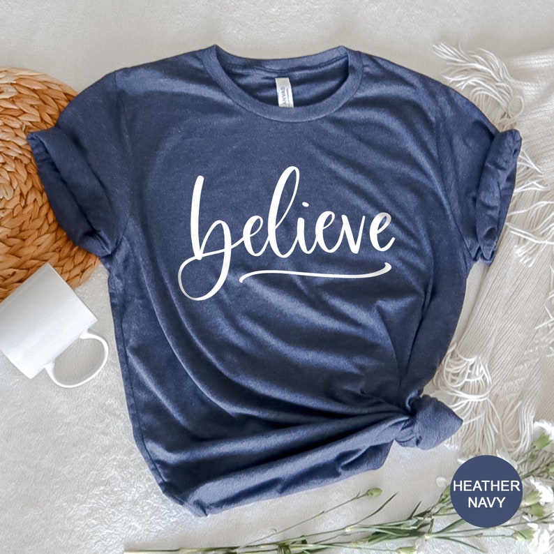 Believe Shirt: Bella+canvas Unisex Inspirational Tee - Etsy