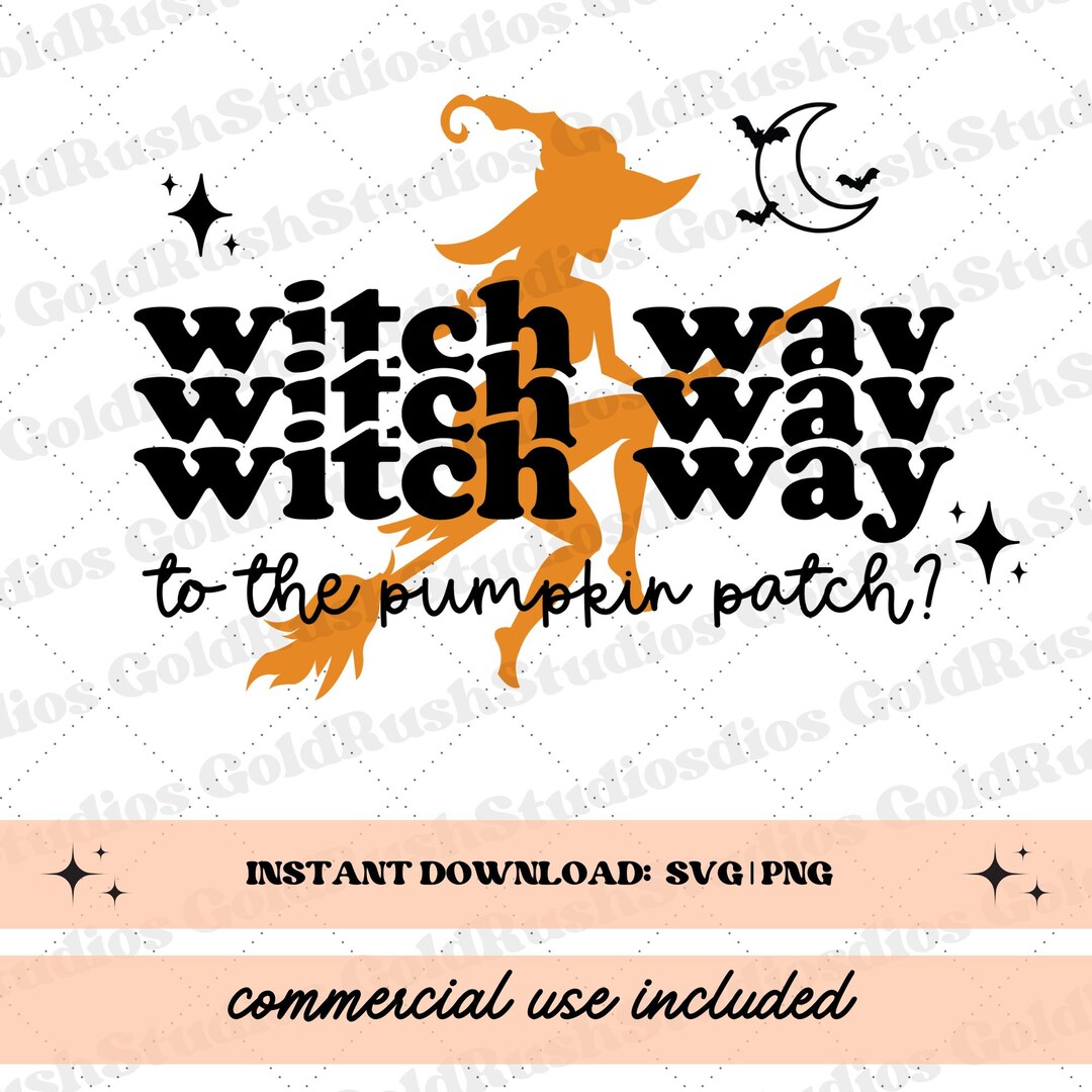 WITCHY SVG Witch Svg witch Way to the Pumpkin Patch - Etsy