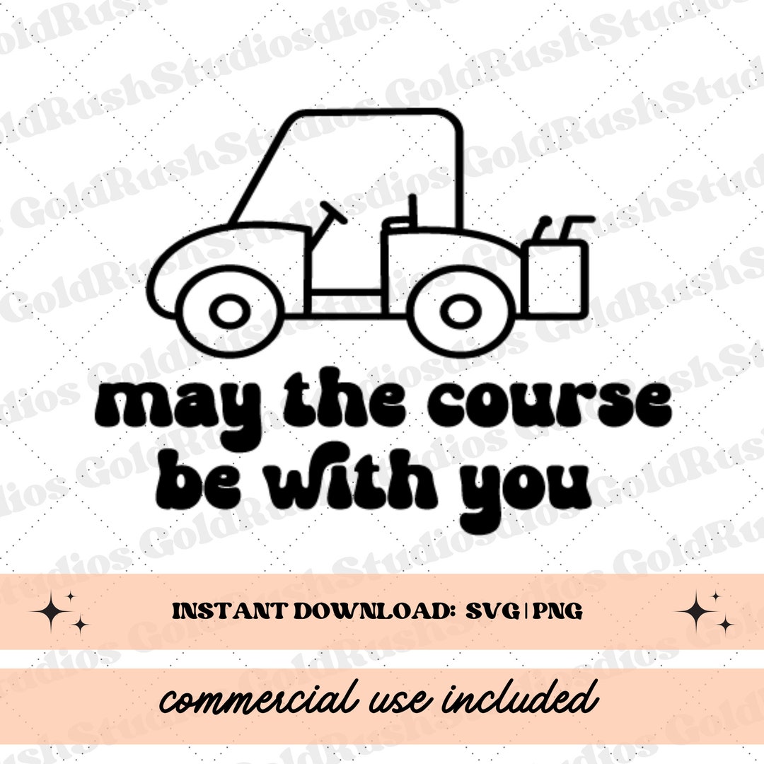 GOLF SVG Funny Golf Svg "may the Course Be With You" Golf Cart Decals ...