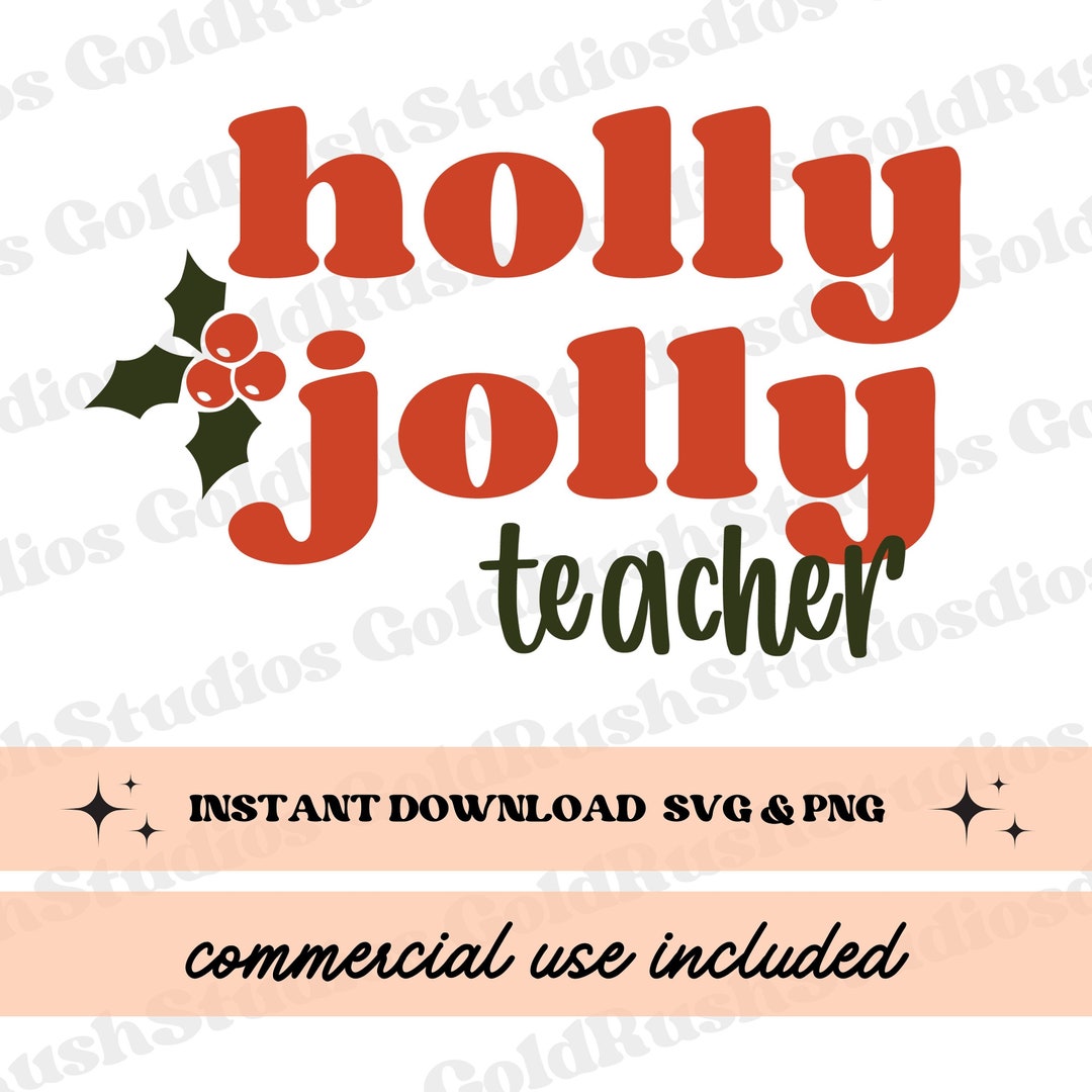 HOLLY JOLLY SVG Holly Jolly Teacher Teacher Christmas Svg - Etsy
