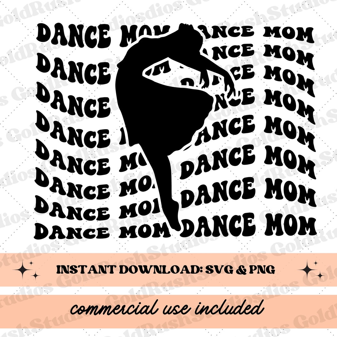 Dance Mom SVG, Dance Mom Png, Dance Mom Era Design for Tshirts ...