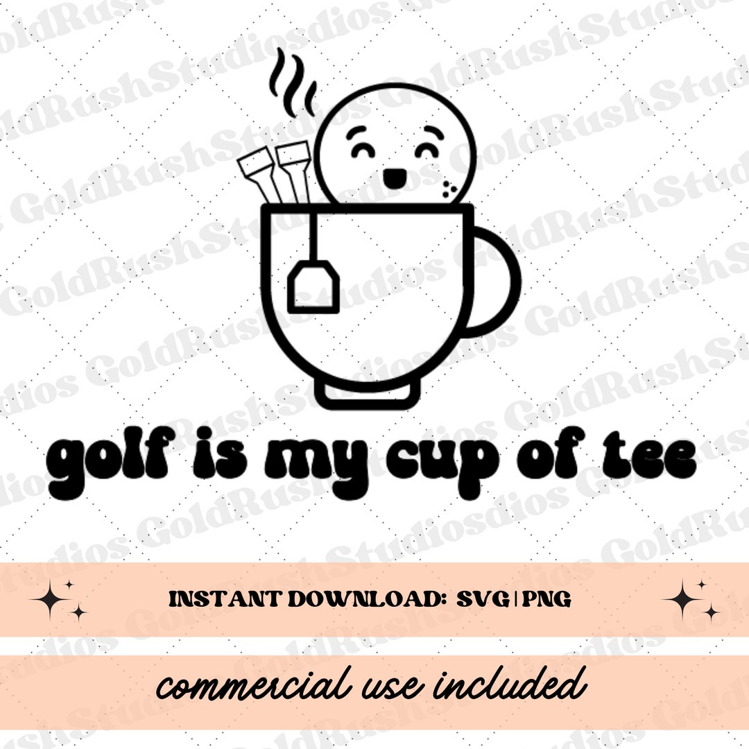 GOLF SVG Funny Golf Svg "golf is My Cup of Tee" Golf Cart Decals, Golf ...