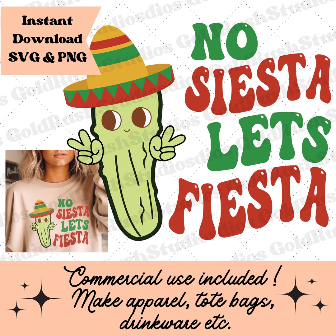 Cinco De Mayo Svg, Cinco De Mayo Png, Fiesta Svg, "no Siesta, Lets ...