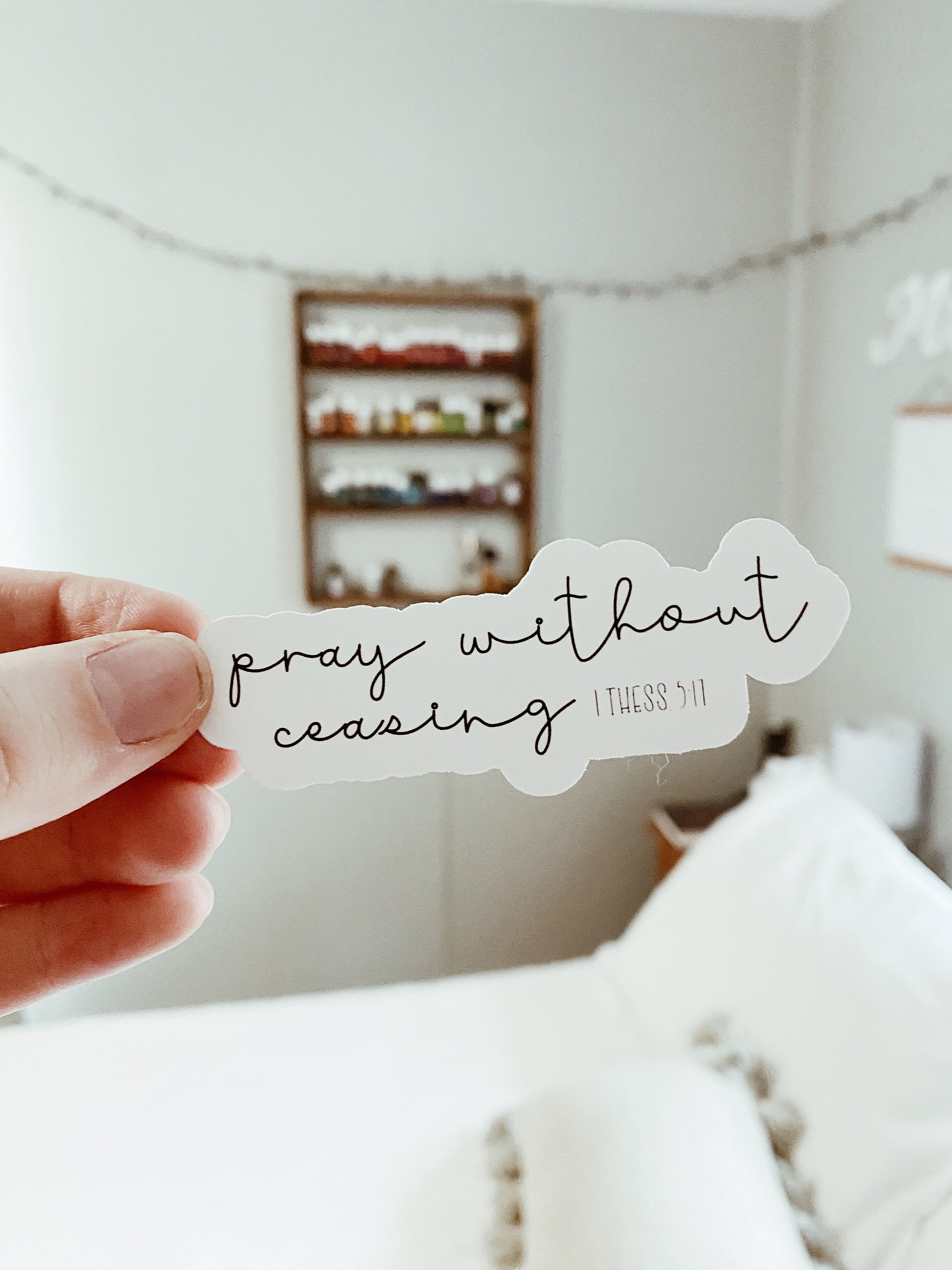 Pray Without Ceasing Sticker, Matte Sticker, 1 Thessalonians 5:17 ...