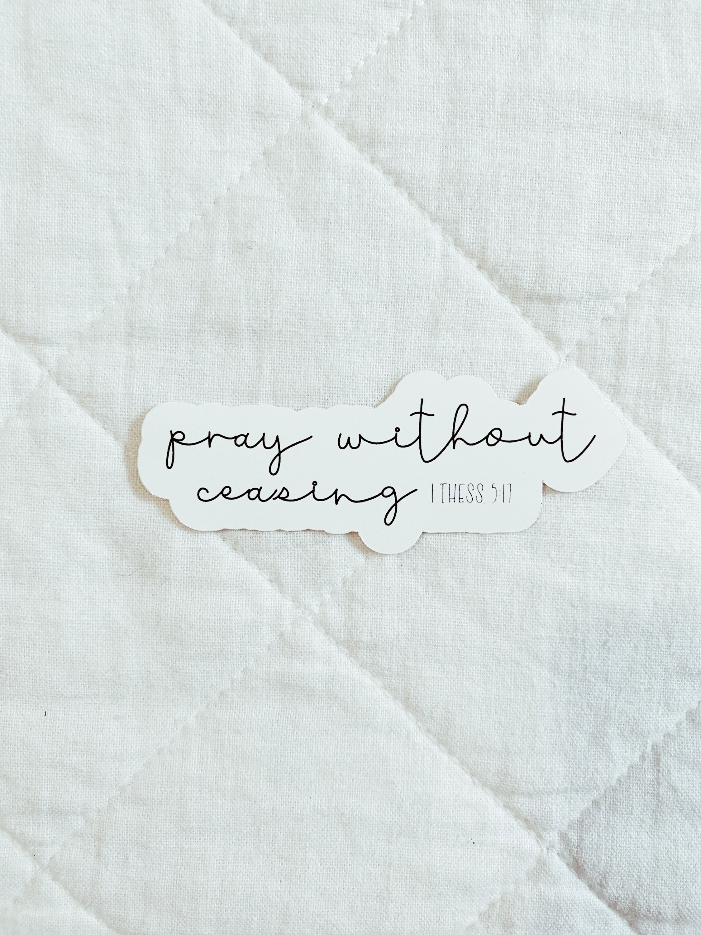 Pray Without Ceasing Sticker, Matte Sticker, 1 Thessalonians 5:17 ...