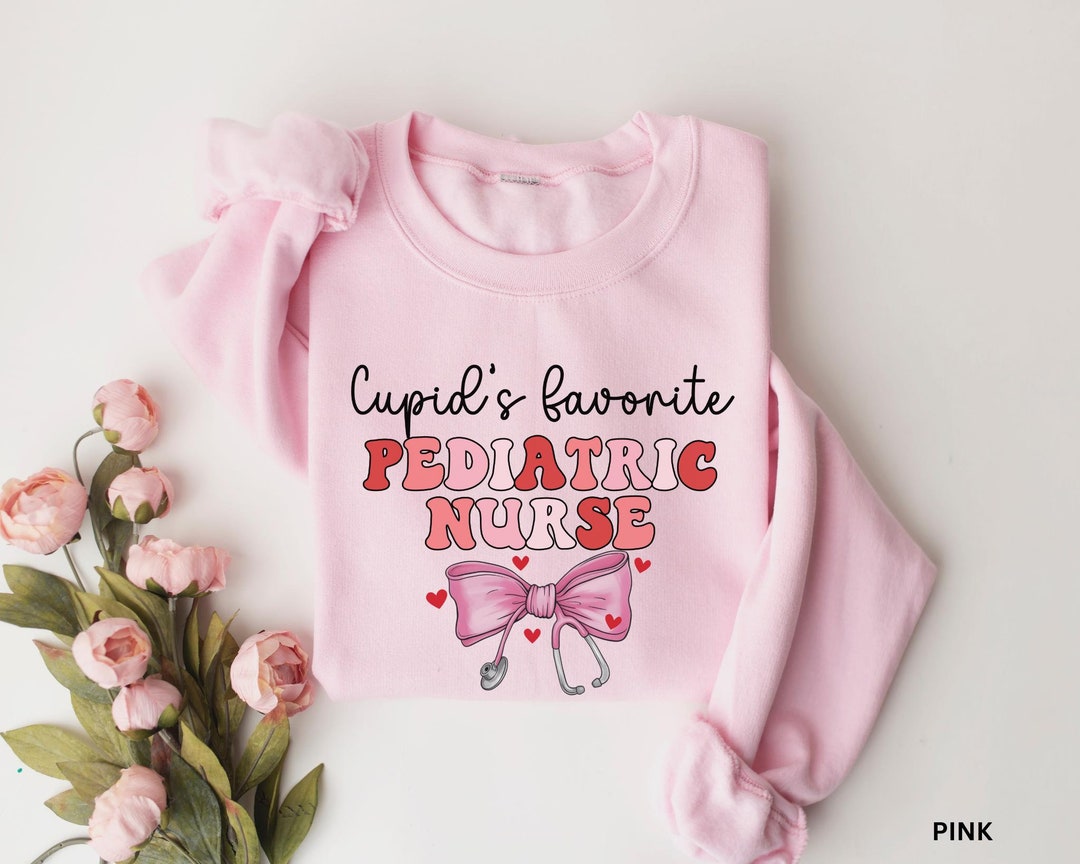 Pediatric Nurse Valentine's Day Sweatshirt, Pediatric Nurse Gift ...