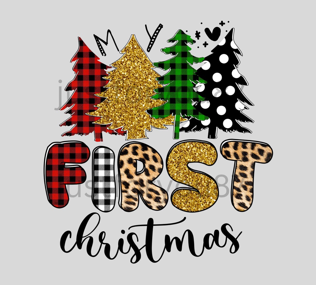 First Christmas Png Sublimation Design, Christmas Png, 1st Christmas ...