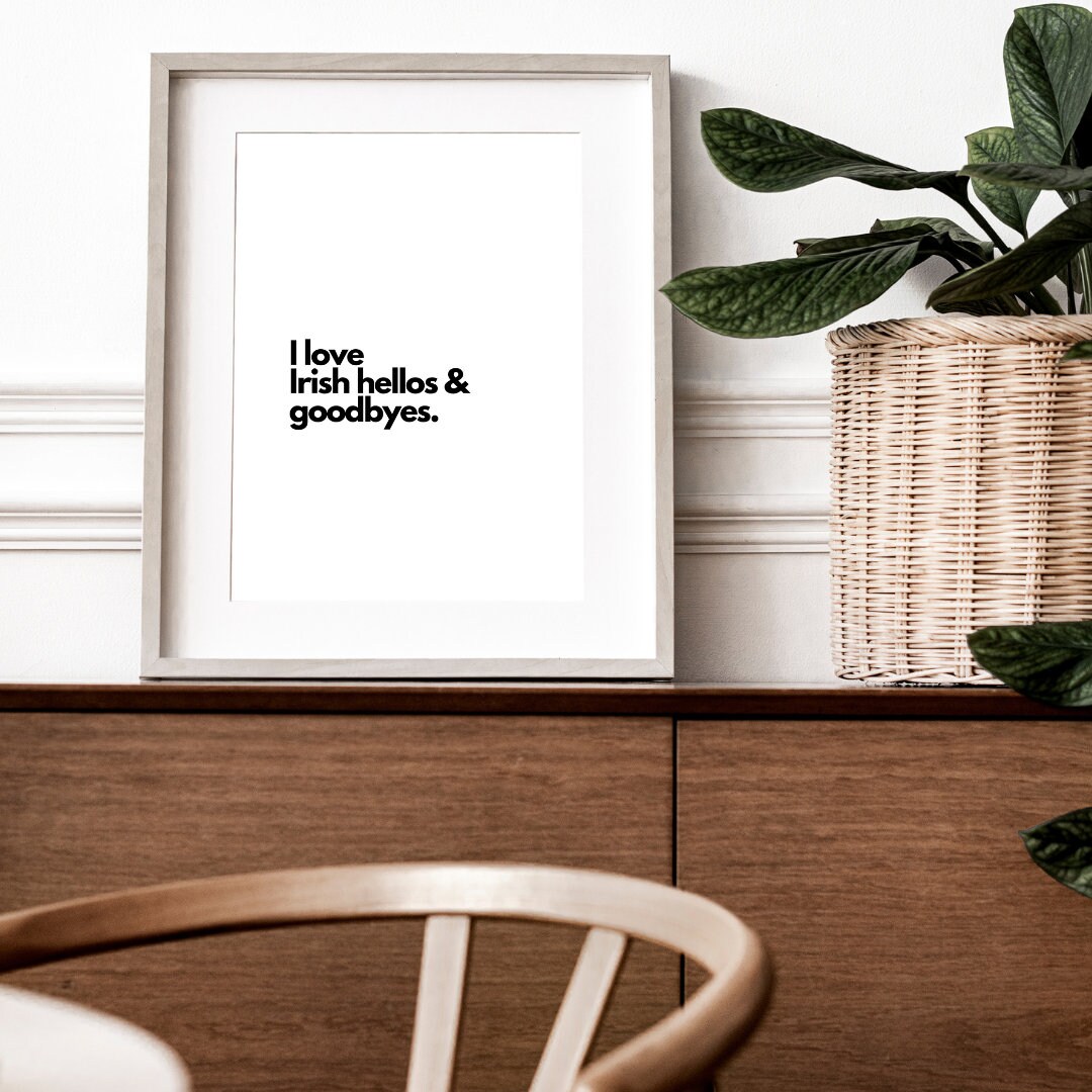 Irish Goodbyes Digital Download Print at Home Sign Desk and Office Decor - Etsy