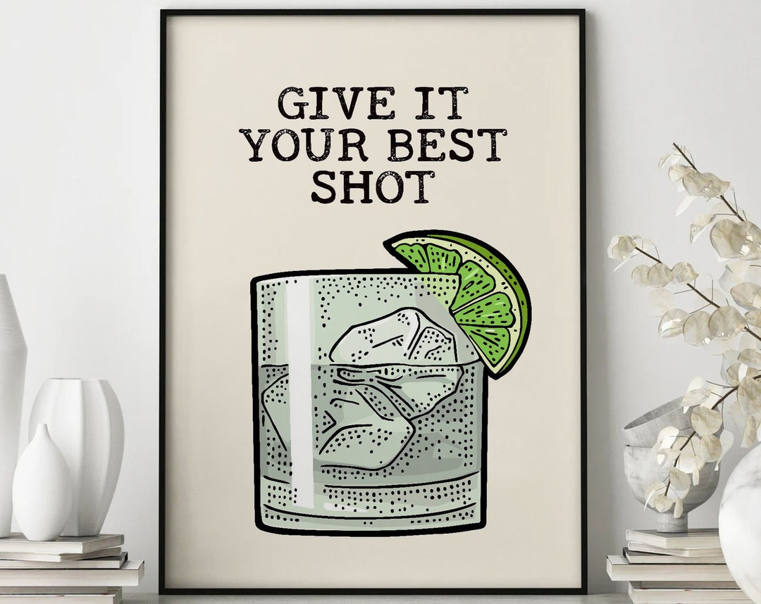 Bar Art Print, Give It Your Best Shot Print,vodka Poster,bar Cart Wall ...