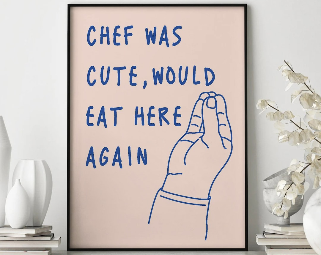 Chef Was Cute Poster, Kitchen Print, Trendy Wall Art, Typography Print ...