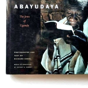 Abayudaya: the Jews of Uganda Hardcover Book by Richard Sobol, Jeffrey ...