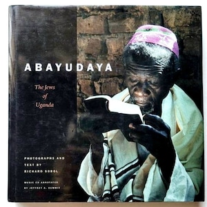 Abayudaya: the Jews of Uganda Hardcover Book by Richard Sobol, Jeffrey ...