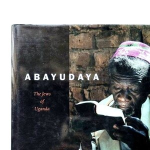 Abayudaya: the Jews of Uganda Hardcover Book by Richard Sobol, Jeffrey ...