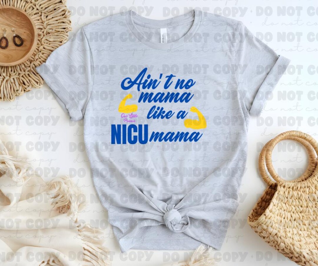 Ain't No Mama Like a NICU Mama - Etsy