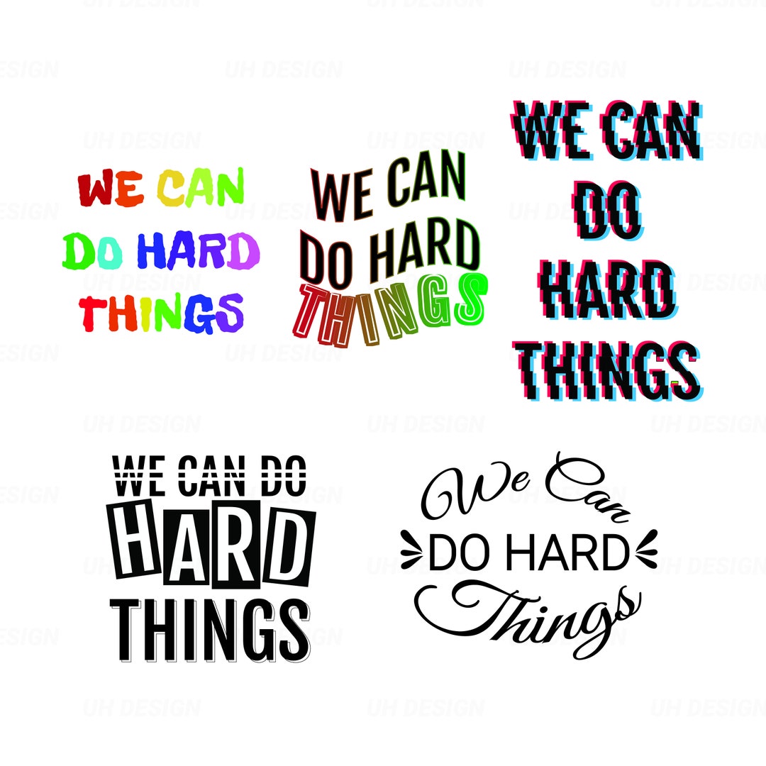 We Can Do Hard Things SVG Digital Instant Download for Cricut ...