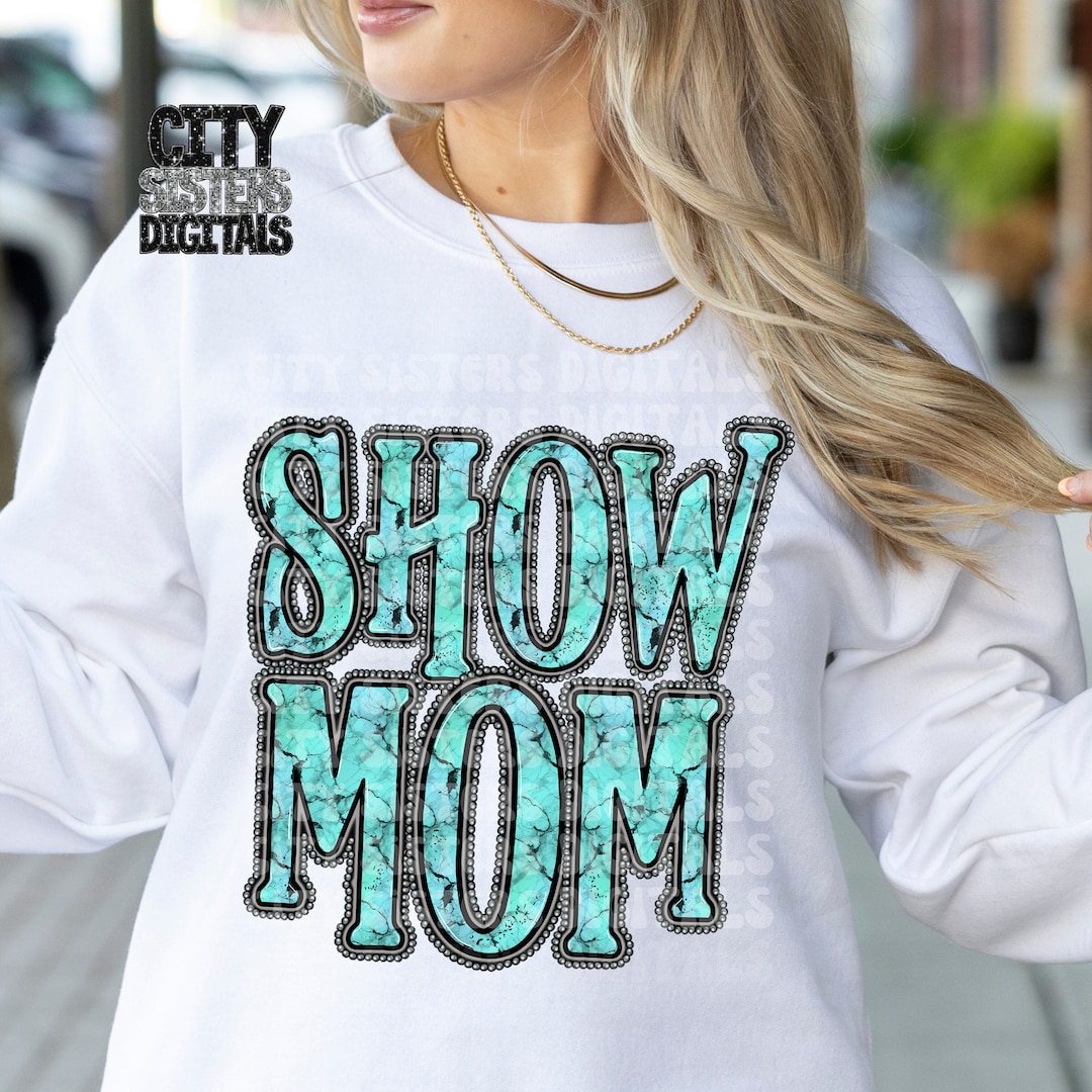 Turquoise Show Mom PNG: 4H Equestrian Design (digital Download) - Etsy