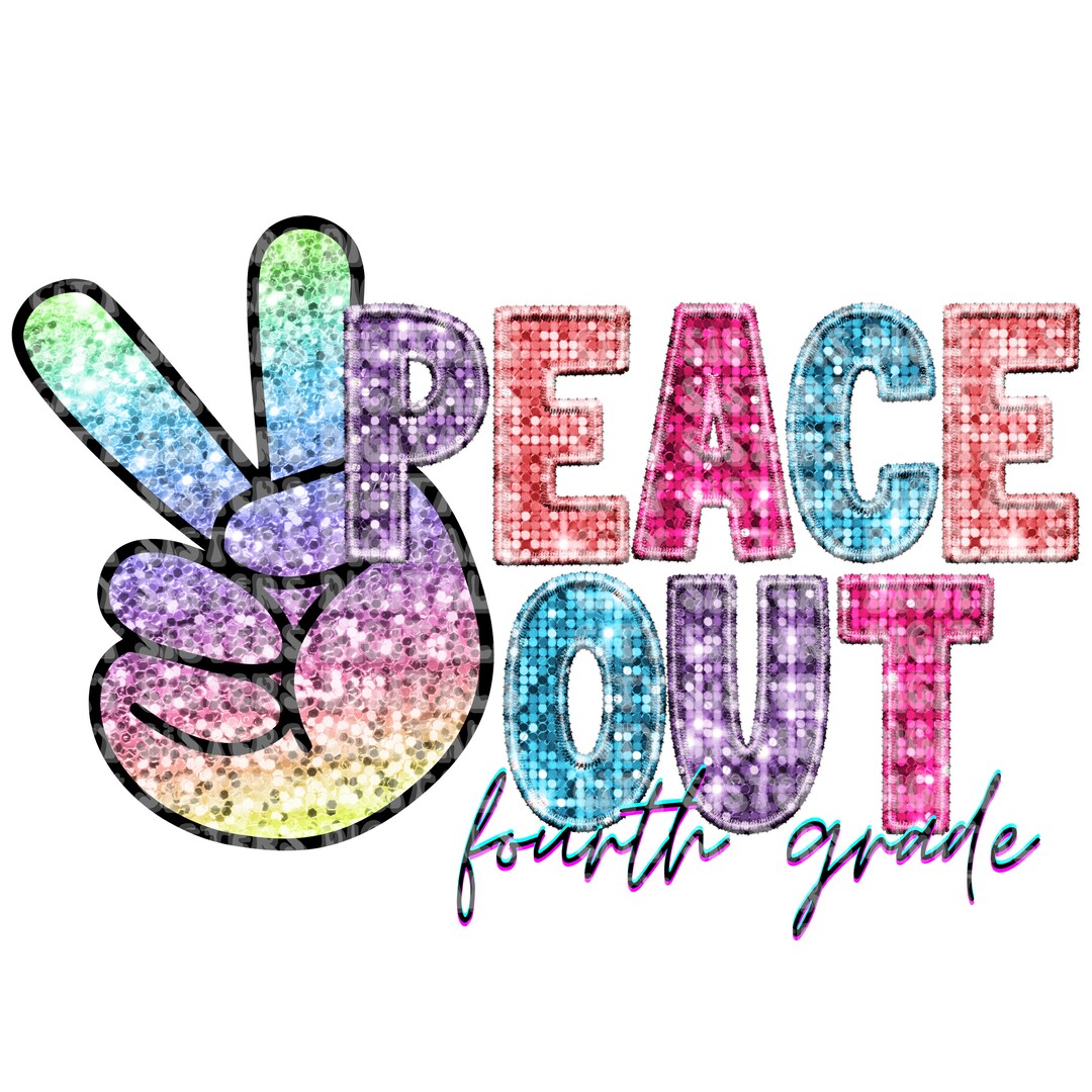 PEACE OUT 4th GRADE Png, Last Day of School Png, Fourth Grade Digital ...