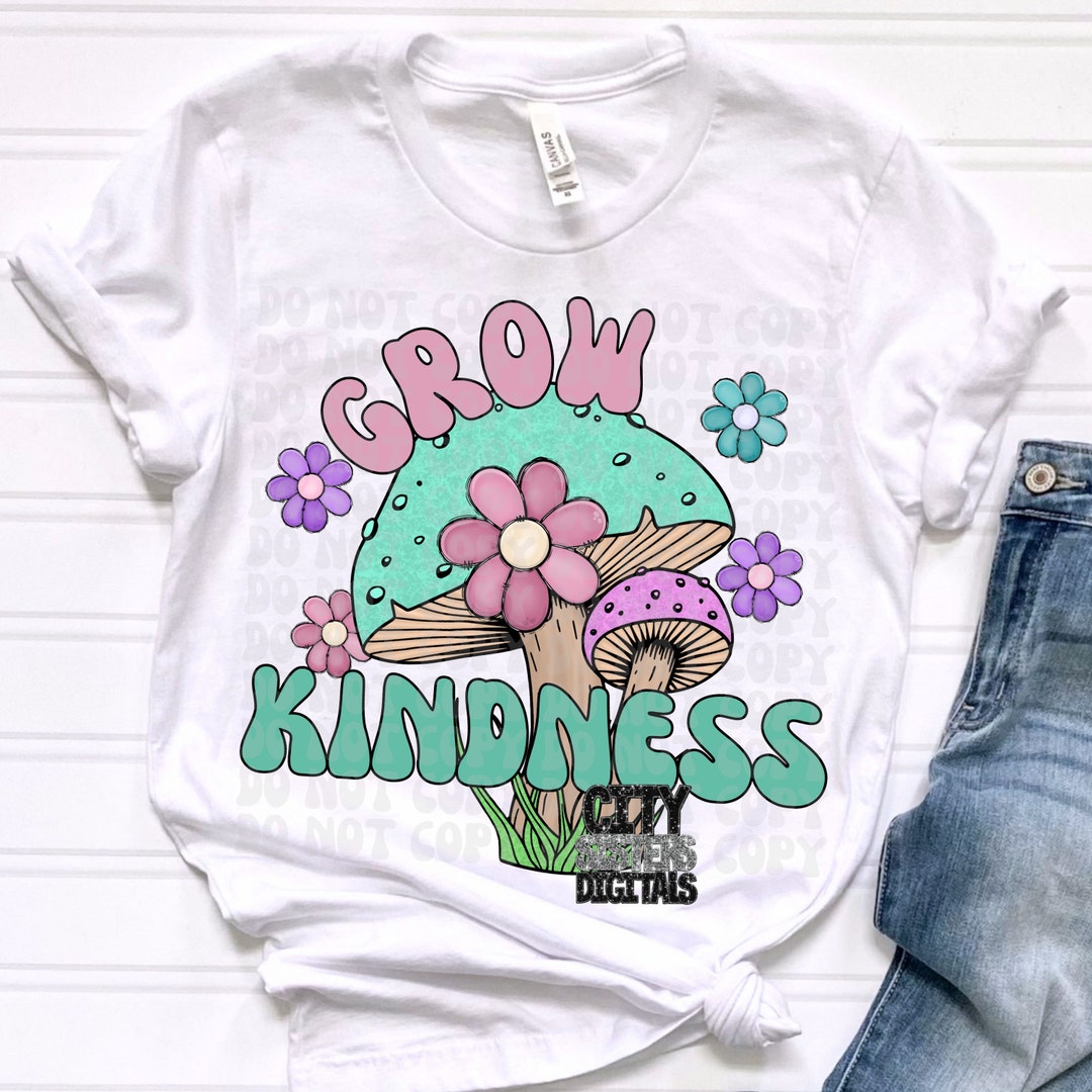 GROW KINDNESS Png, Digital Design for Sublimation and Dtf, Hippie Vibes ...