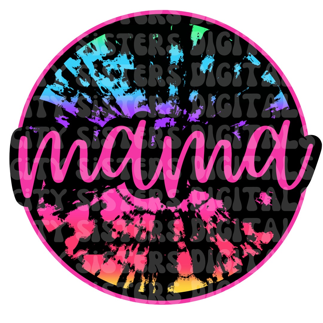 MAMA Png, Tie Dye Mama Png, Mama Digital, Mama Graphic, Retro Mama Png ...