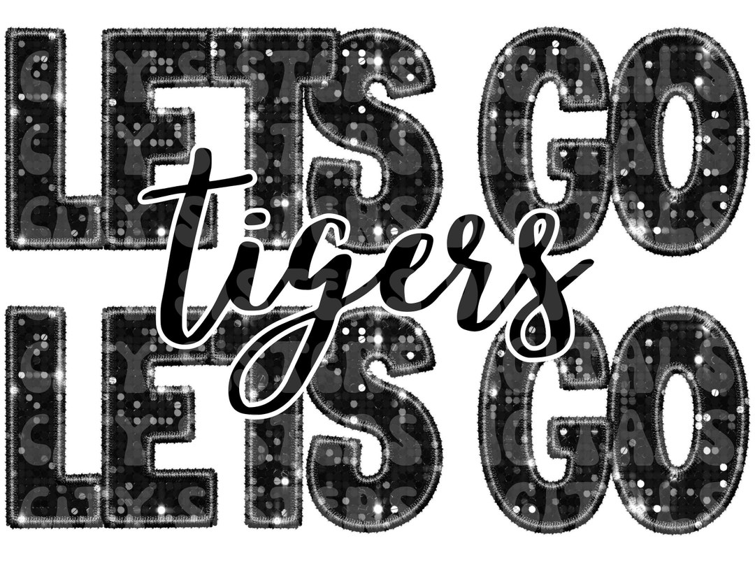 Glitter LETS GO TIGERS Png, School Spirit Png, Tigers School Spirit, Tigers Png, Faux Embroidery ...