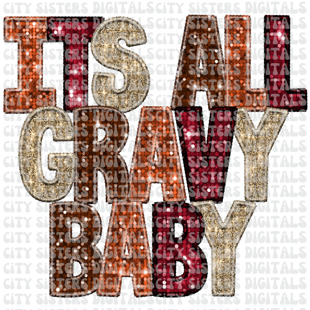 ITS all GRAVY BABY png, süßes Thanksgiving, Kunststickerei, künstliche ...