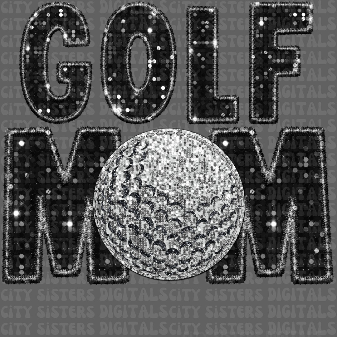GOLF MOM GLITTER Png, Faux Embroidery Png, Faux Sequins Png, Faux ...