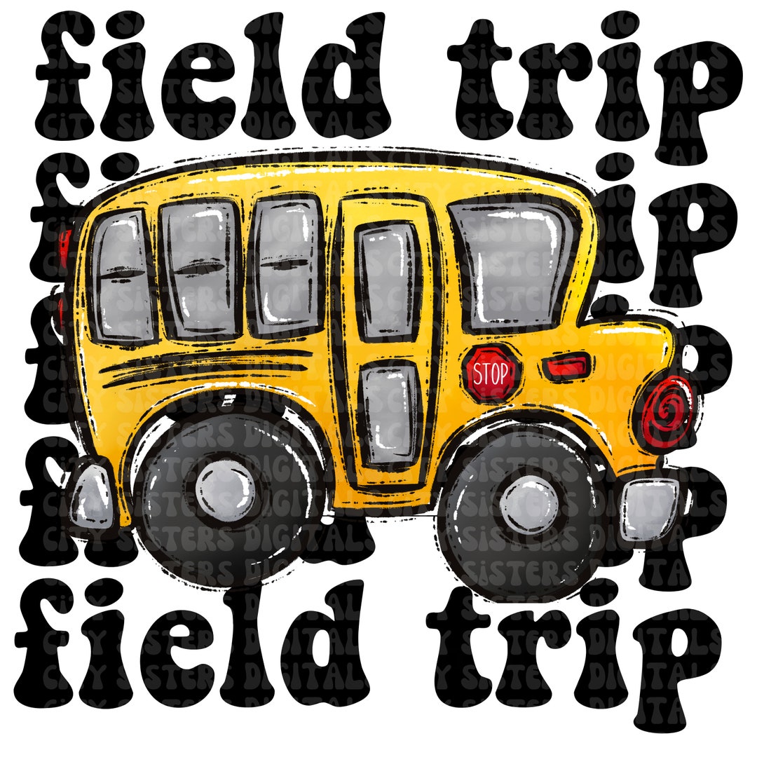 FIELD TRIP Png, School Field Trip Png, School Bus Driver Digital, Field ...