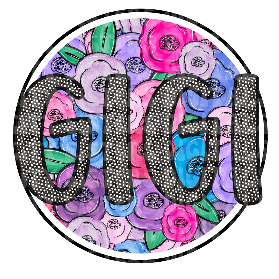 GIGI Png, Floral Gigi Png, Faux Embroidery Gigi Png, Gigi Digital, Gigi ...