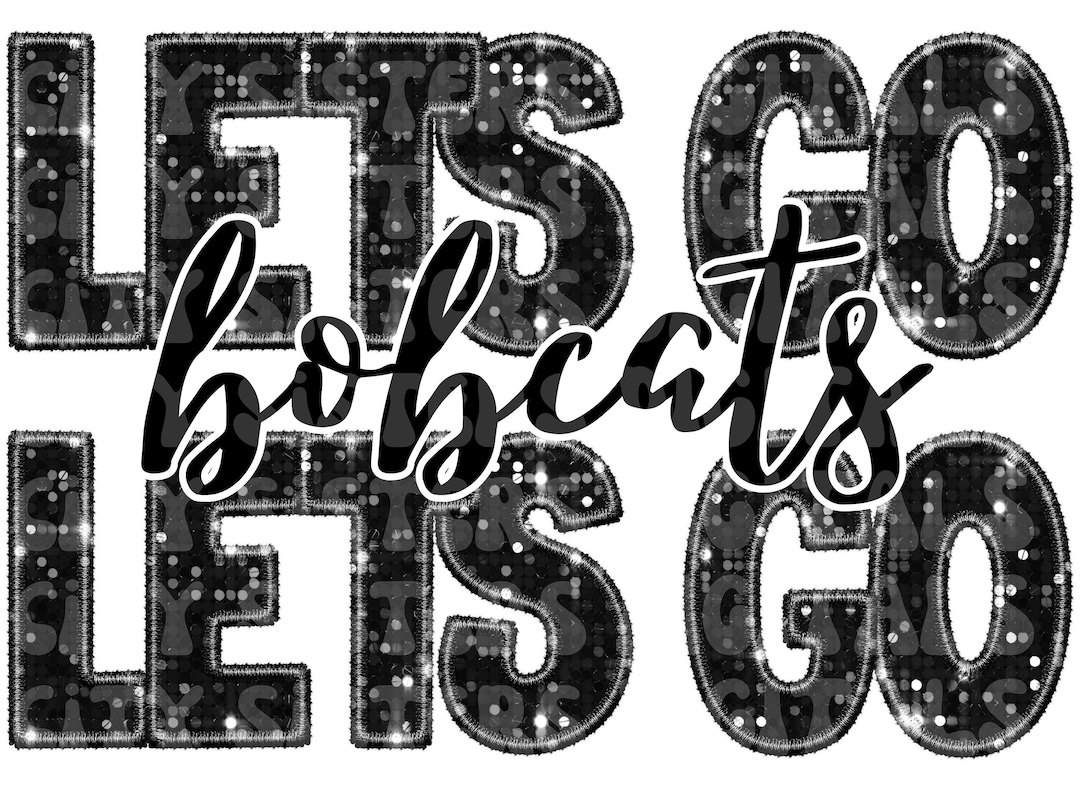 Glitter LETS GO BOBCATS Png, School Spirit Png, Bobcats Team Spirit ...