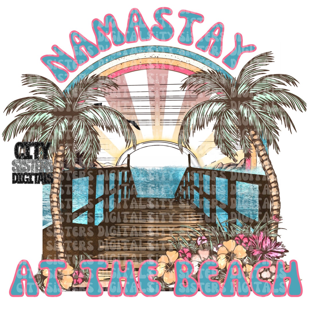 NAMASTAY at the BEACH Png, Beach Bum Png, Retro Summer Png, Summer ...