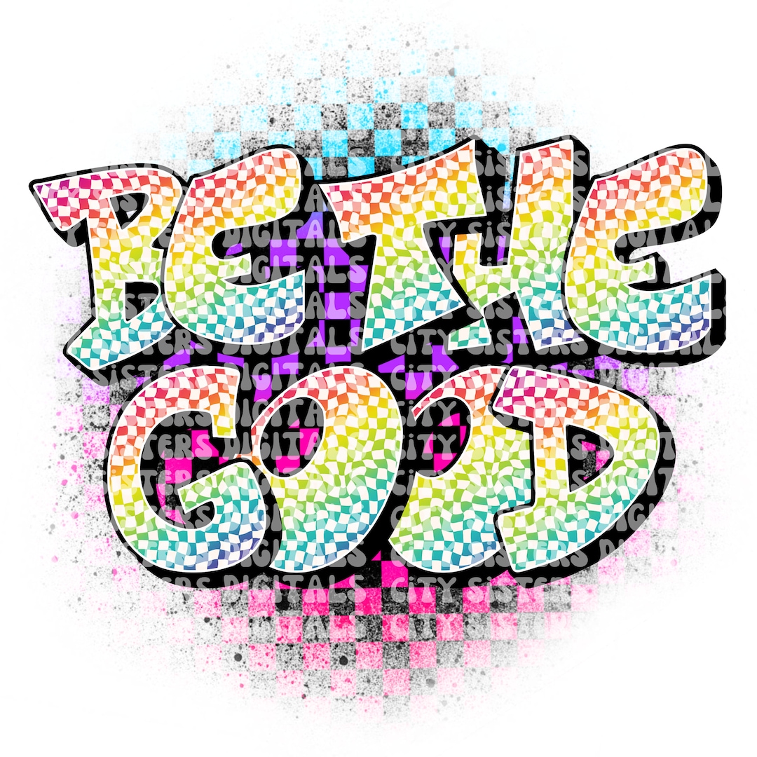 BE THE GOOD Png, Retro Be the Good Png, Graffiti Font Be the Good, 80's ...