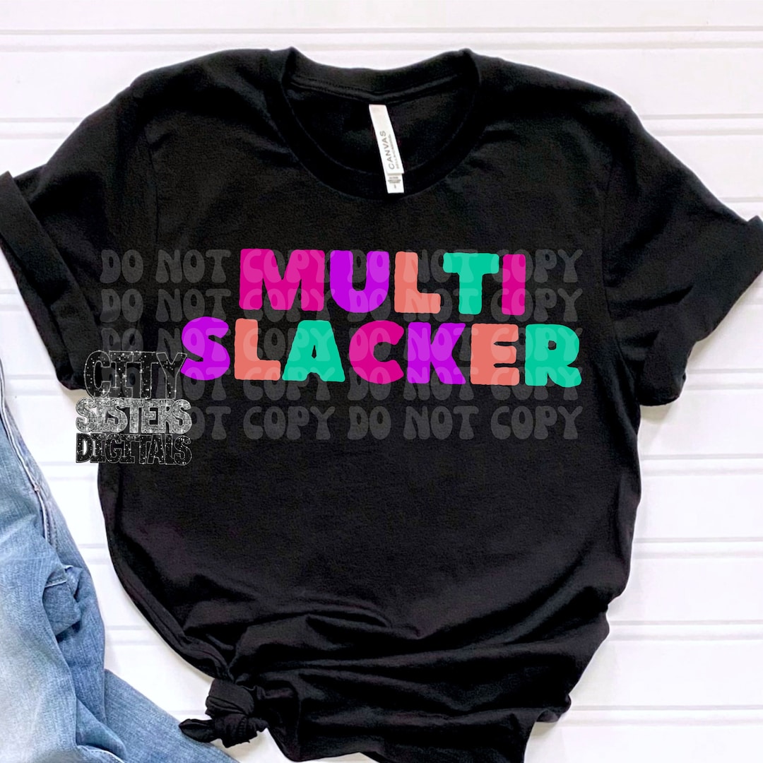 MULTI SLACKER Png, Slacker Png, Sarcastic Png, Funny Digital for ...