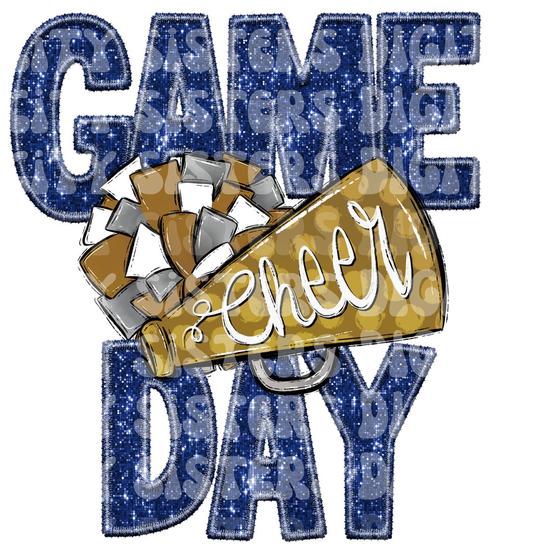 CHEER GAME DAY, Blue and Gold Cheer, Glitter Game Day Png, Embroidery ...