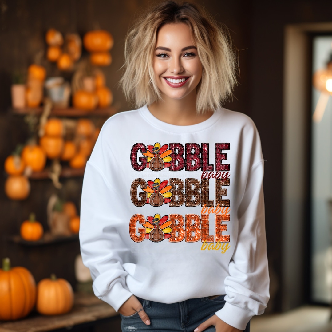 GOBBLE BABY GOBBLE Glitter Png, Cute Thanksgiving Png, Faux Embroidery ...
