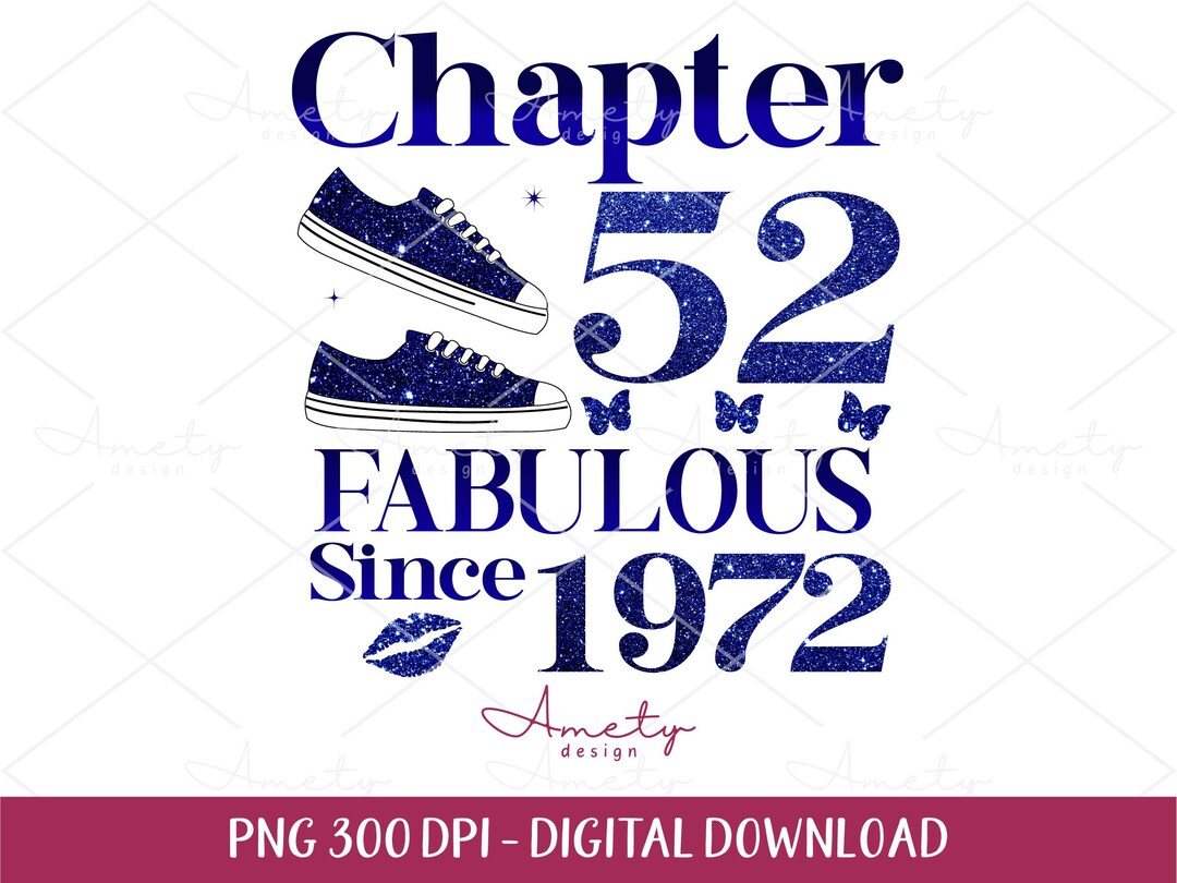 Chapter 52 Fabulous Since 1972 PNG, 50th Birthday Png, Chapter 52 Png ...