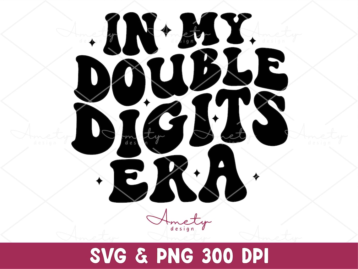 In My Double Digits Era SVG PNG, Double Digits SVG, Birthday Shirt Kids ...