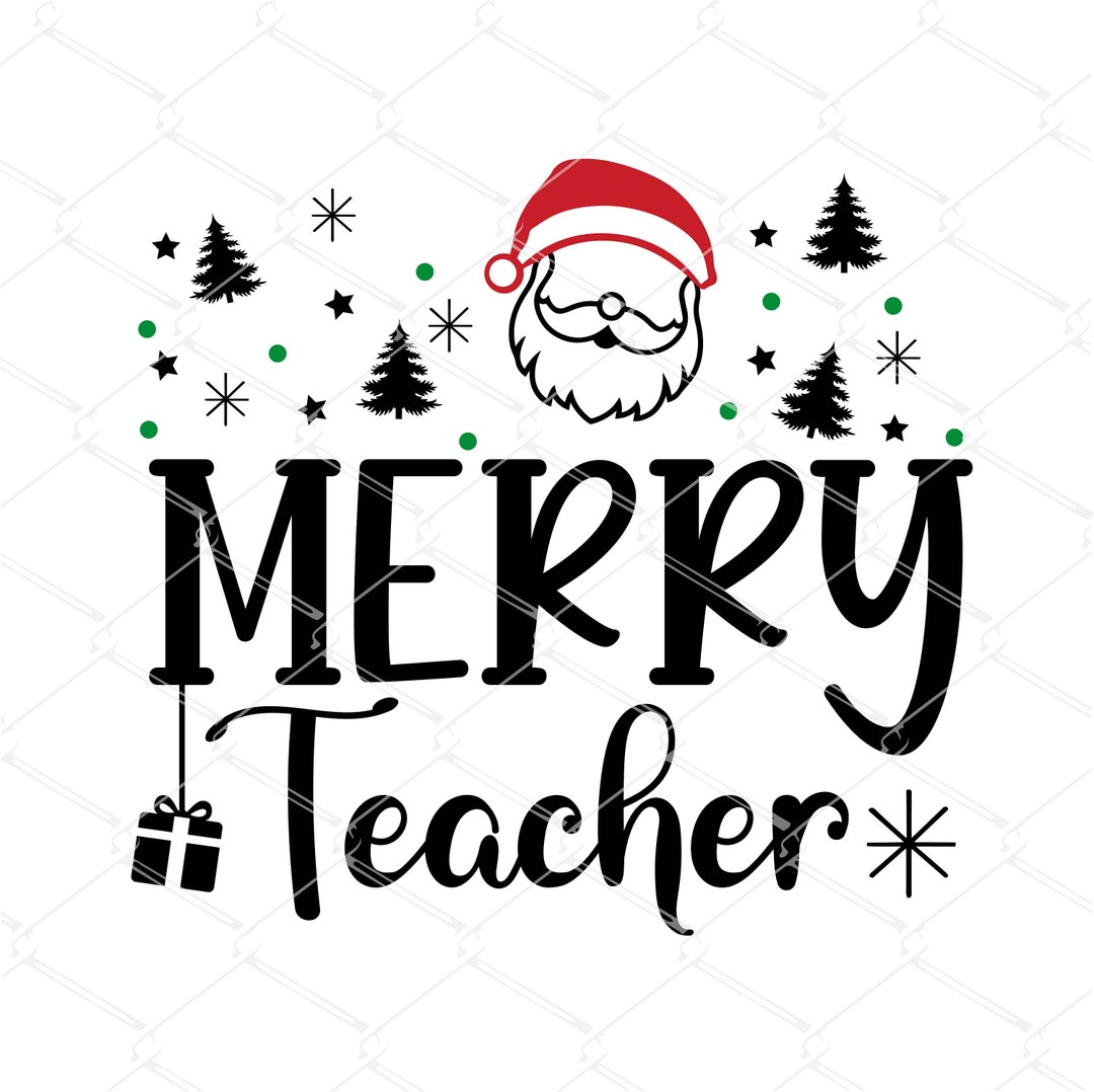 Merry Teacher SVG PNG, Teacher Christmas Svg, Cute Christmas Party ...
