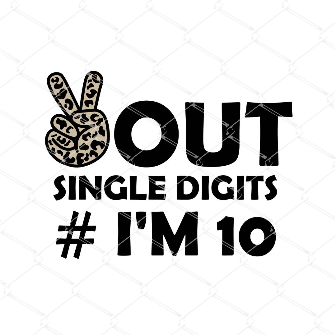 Peace Out Single Digits I'm 10 SVG, Tenth Kids Birthday Svg, Leopard ...