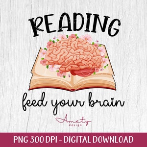 Reading Feed Your Brain PNG, Reading Png, Book Lover Png, Floral Book ...