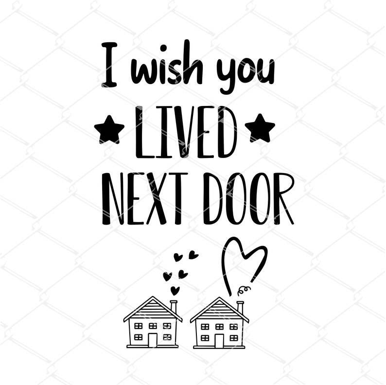 I Wish You Lived Next Door SVG, Water Tracker SVG, Our Laughs Are ...