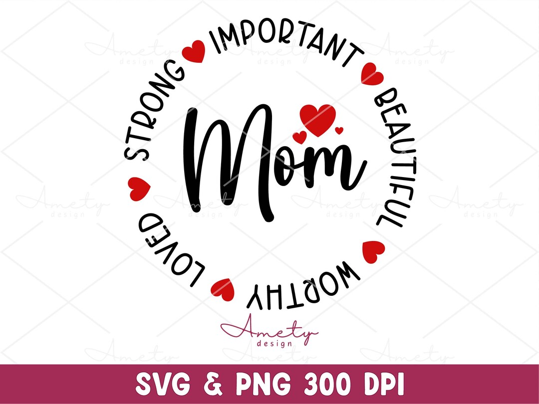 Mom Life SVG, Strong Beautiful Worthy Loved Design (digital Download ...