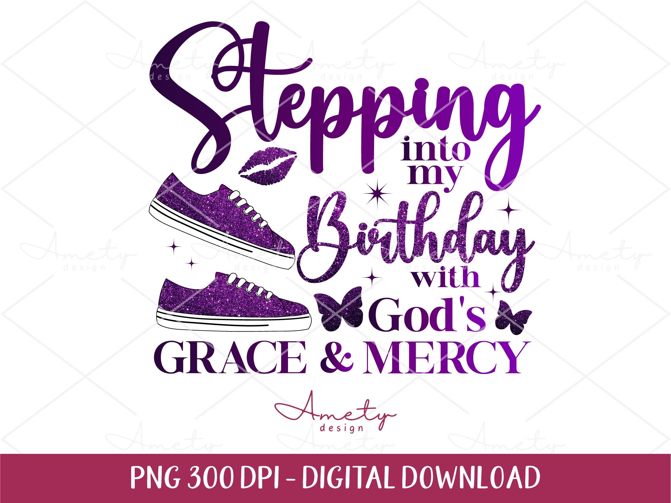 Stepping Into My Birthday With God's Grace and Mercy PNG, Gods Grace and Mercy Png, Religious ...