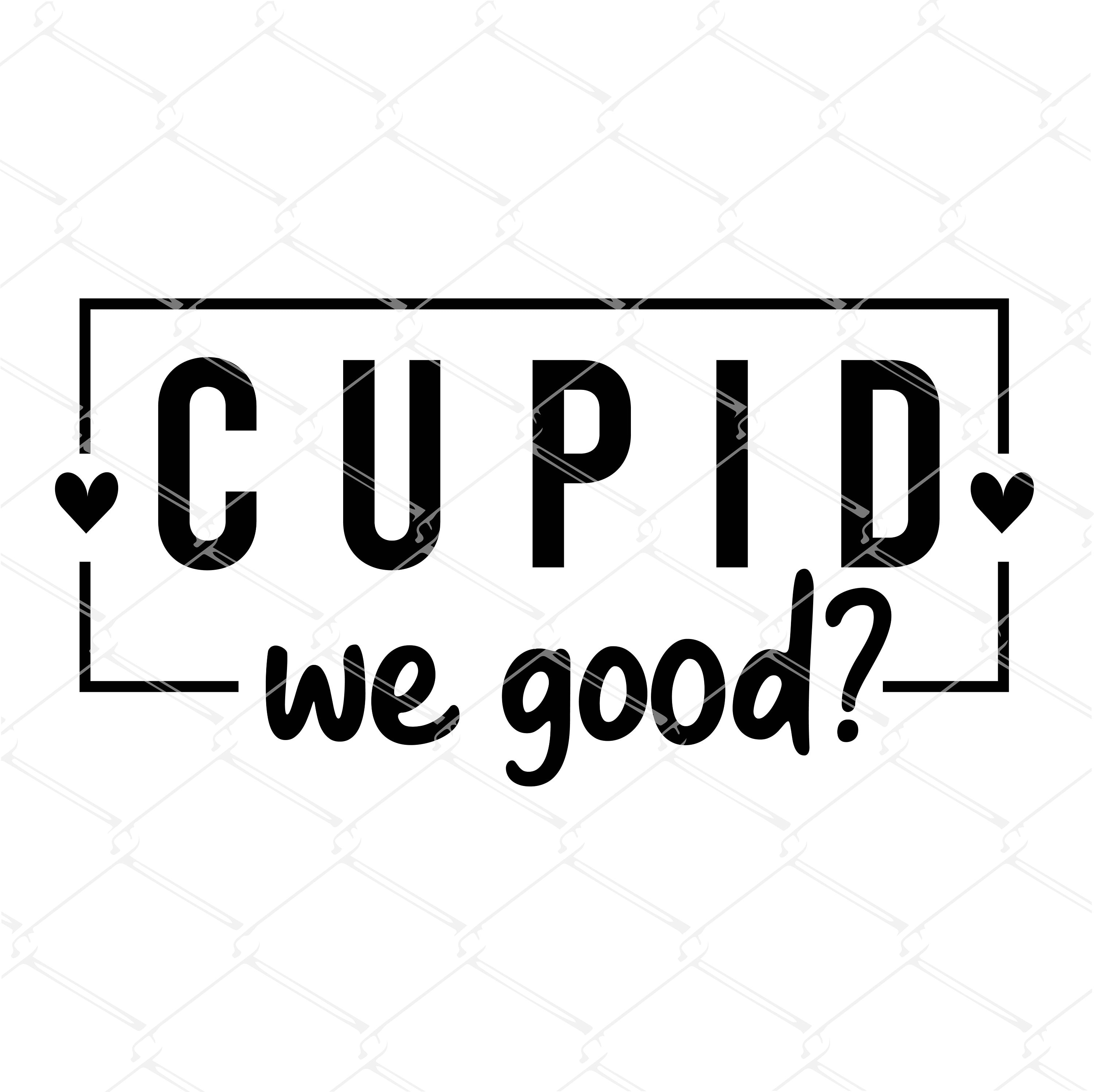 Cupid We Good SVG Cupid Favorite Svg Baby Valentine Svg - Etsy
