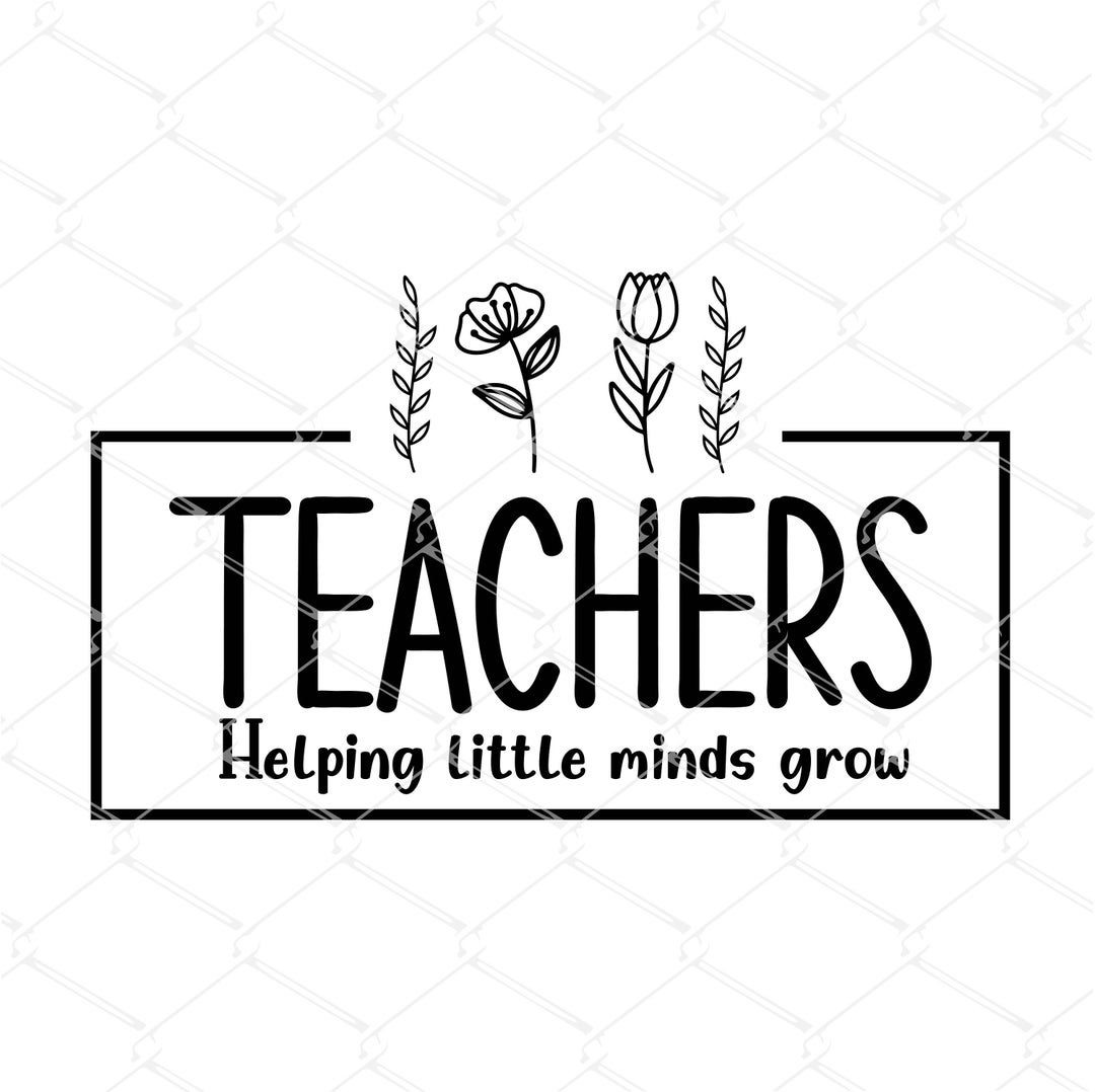 Helping Little Minds Grow SVG, Teacher Appreciation (digital Files) - Etsy