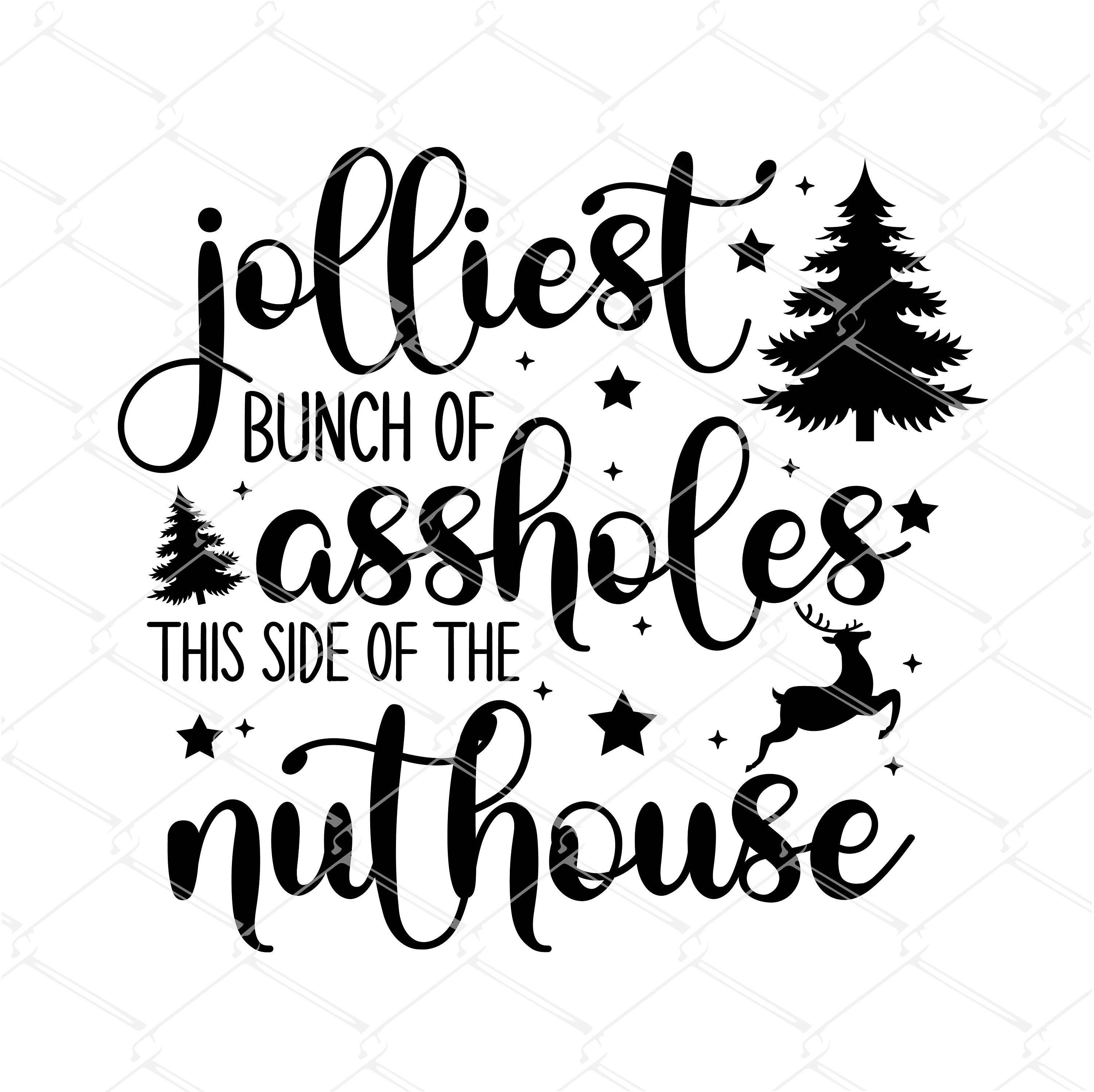 Jolliest Bunch of Assholes This Side of the Nuthouse SVG - Etsy