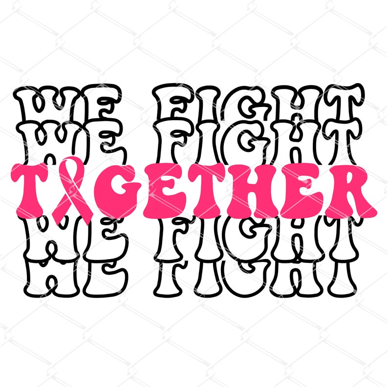 Together We Fight SVG Breast Cancer Awareness Svg Breast - Etsy