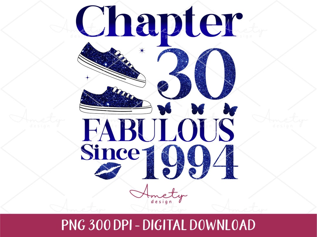 Chapter 30 Fabulous Since 1994 PNG, 30th Birthday Png, Chapter 30 Png ...