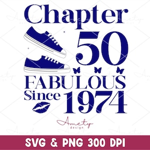 Chapter 50 Fabulous Since 1974 SVG, 50th Birthday Svg, Chapter 50 Svg, Cricut Chapter 50 Svg ...