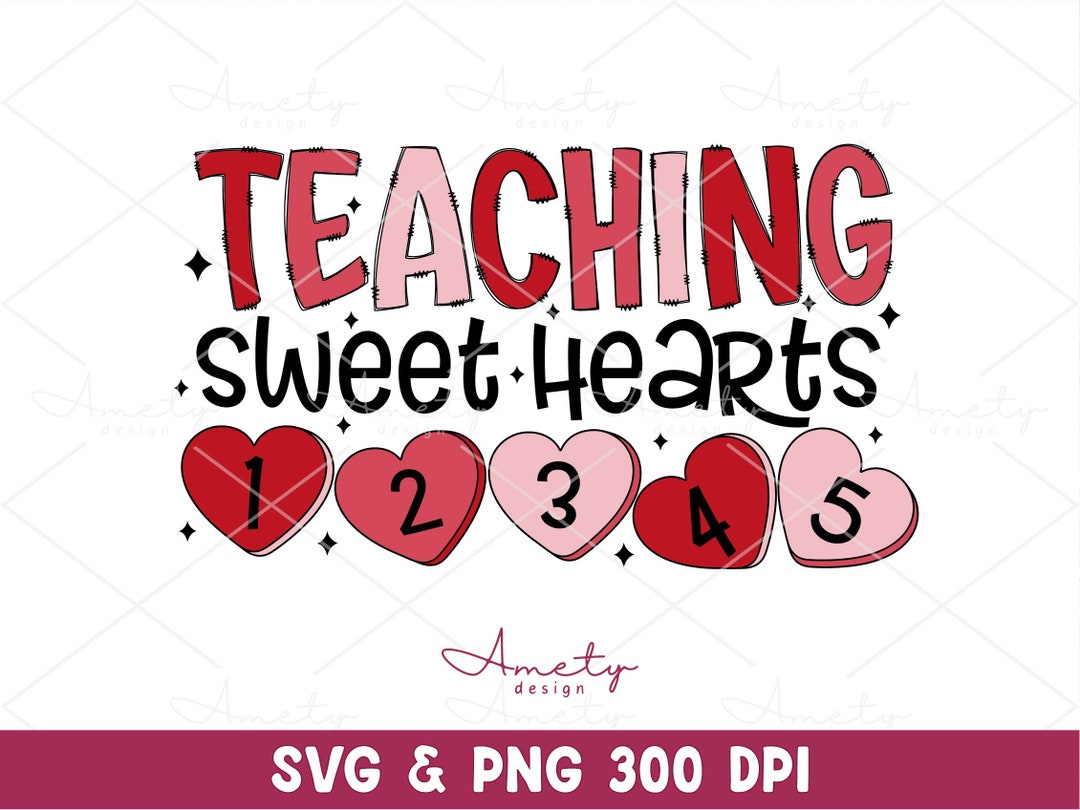 Teaching Sweethearts SVG PNG, Teacher Valentine, Valentines Shirt ...